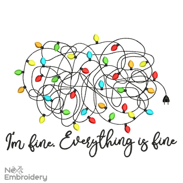 I am Fine Everything is Fine Embroidery Design - NextEmbroidery